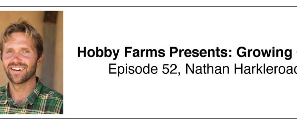 Episode 52: Nathan Harkleroad - Hobby Farms