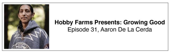 Episode 31: Aaron De La Cerda - Hobby Farms